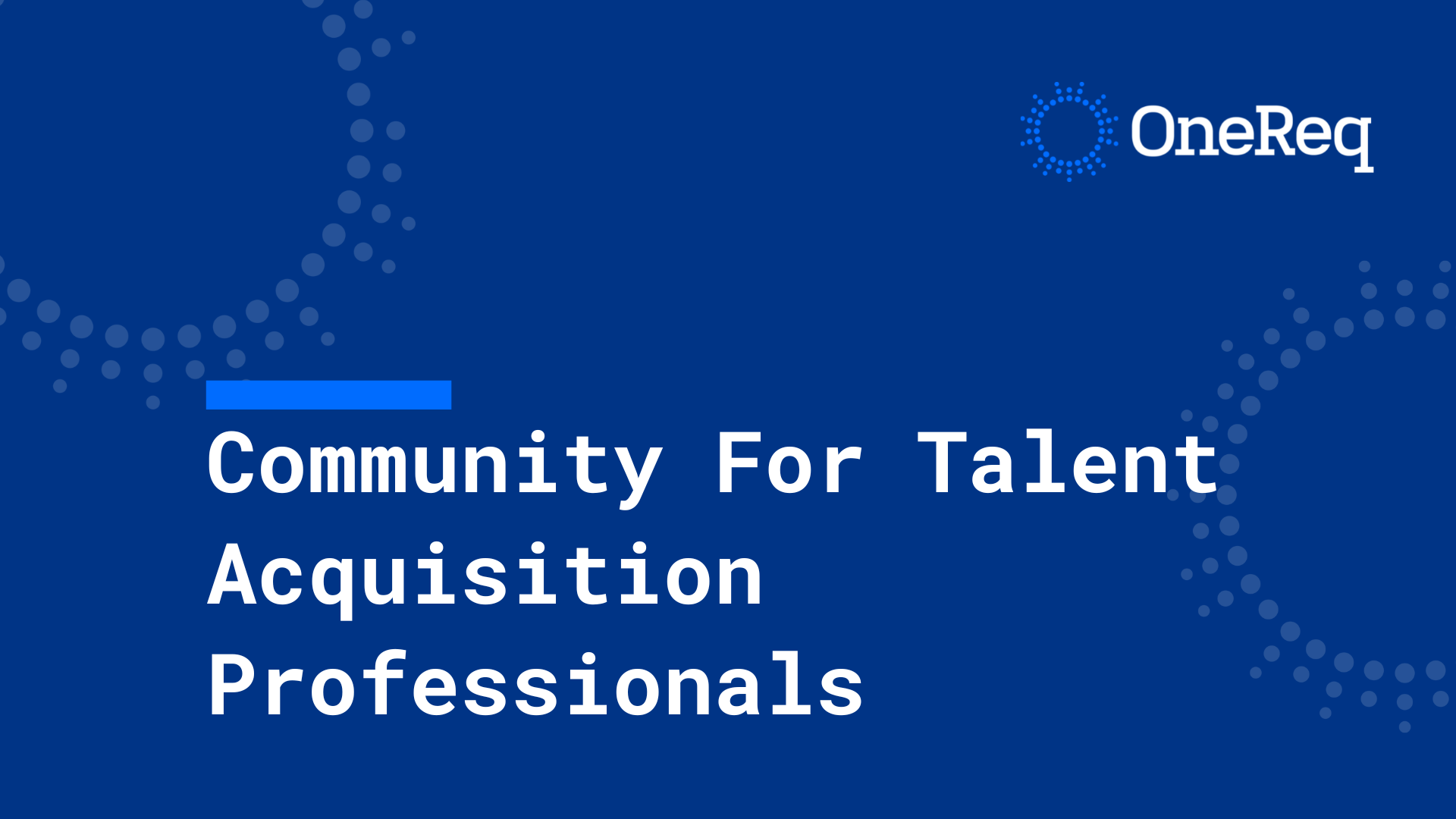 Join the OneReq Community - OneReq